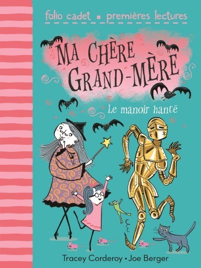 Ma Chère Grand-Mère : le manoir hanté - Tracey Corderoy et Joe Berger
